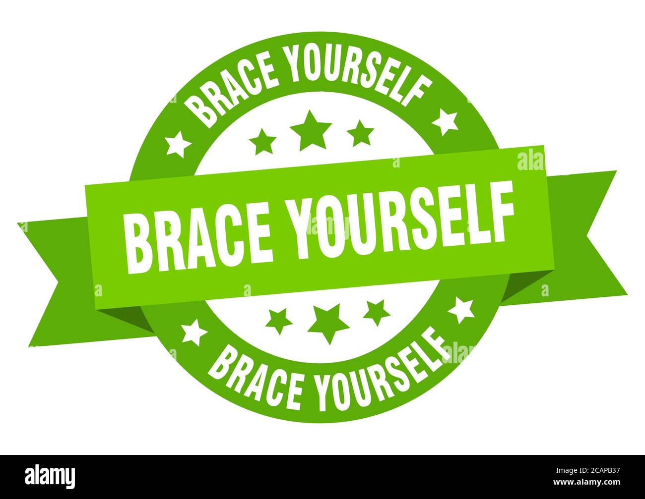 Brace Yourself Round Ribbon Isolated Label Brace Yourself Sign Stock Vector Image And Art Alamy