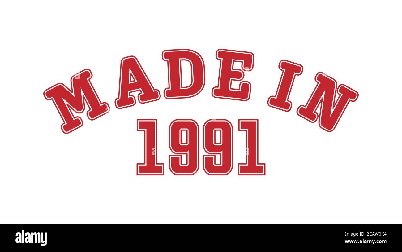 MADE IN 1991. Lettering of the year of birth or a special event for ...