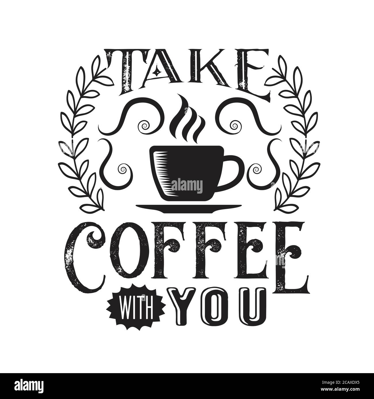 Coffee Quote good for poster. take coffee with you Stock Vector Image ...