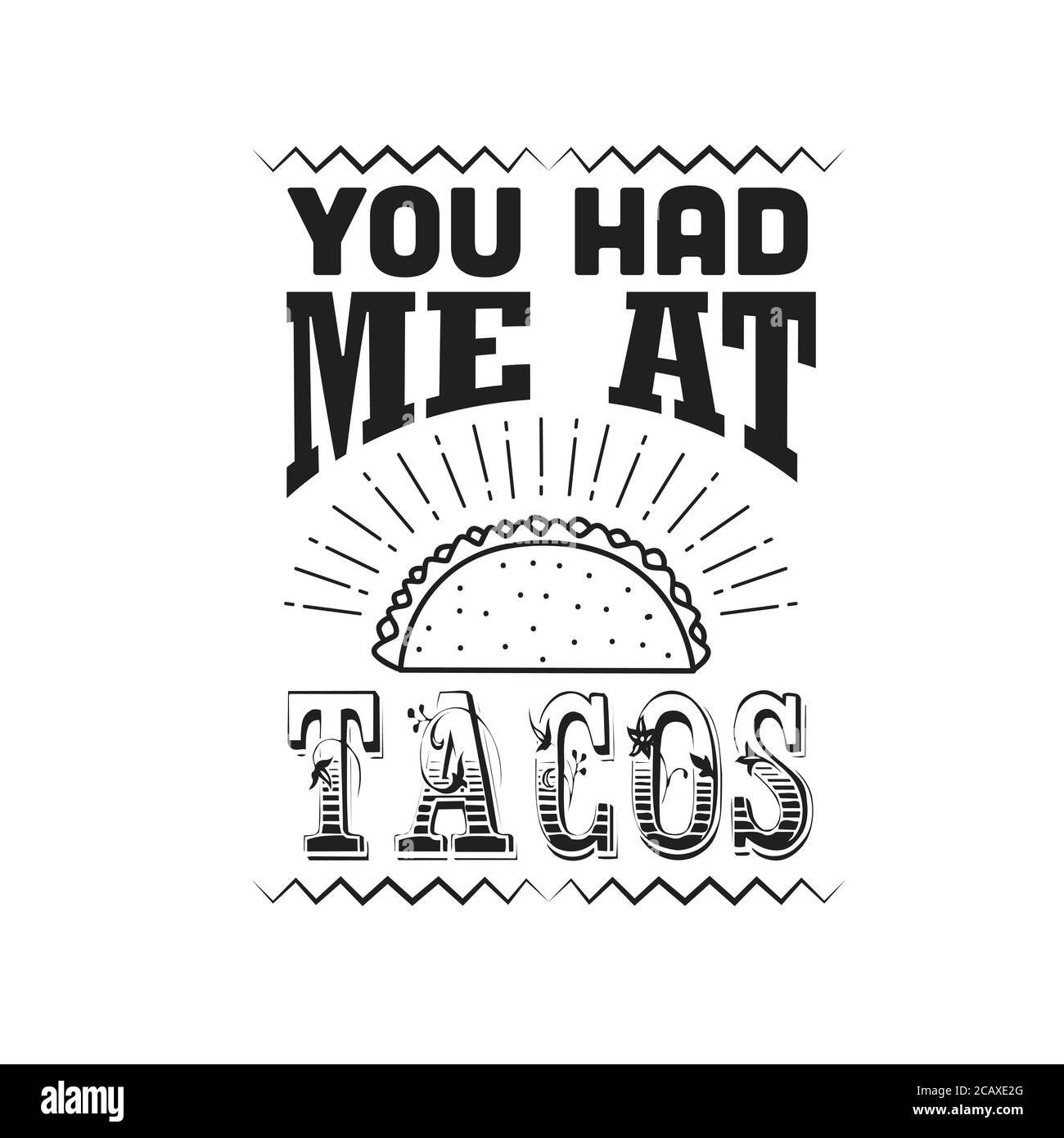 Taco Quote good for cricut. You had me at Tacos Stock Vector Image ...