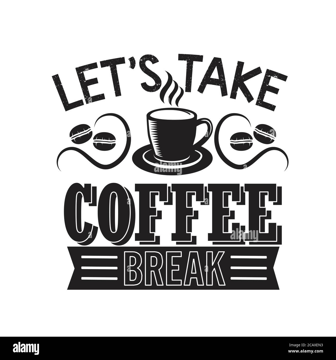 Coffee Quote good for poster. Let s take a coffee break Stock Vector ... Coffee Quote good for poster. Let s take a coffee break Stock Vector ...
