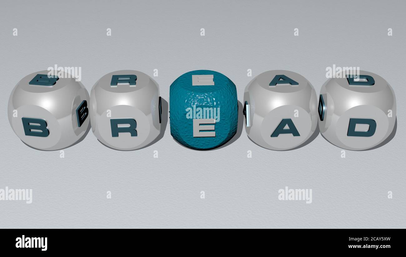 BREAD text by cubic dice letters. 3D illustration. background and food ...