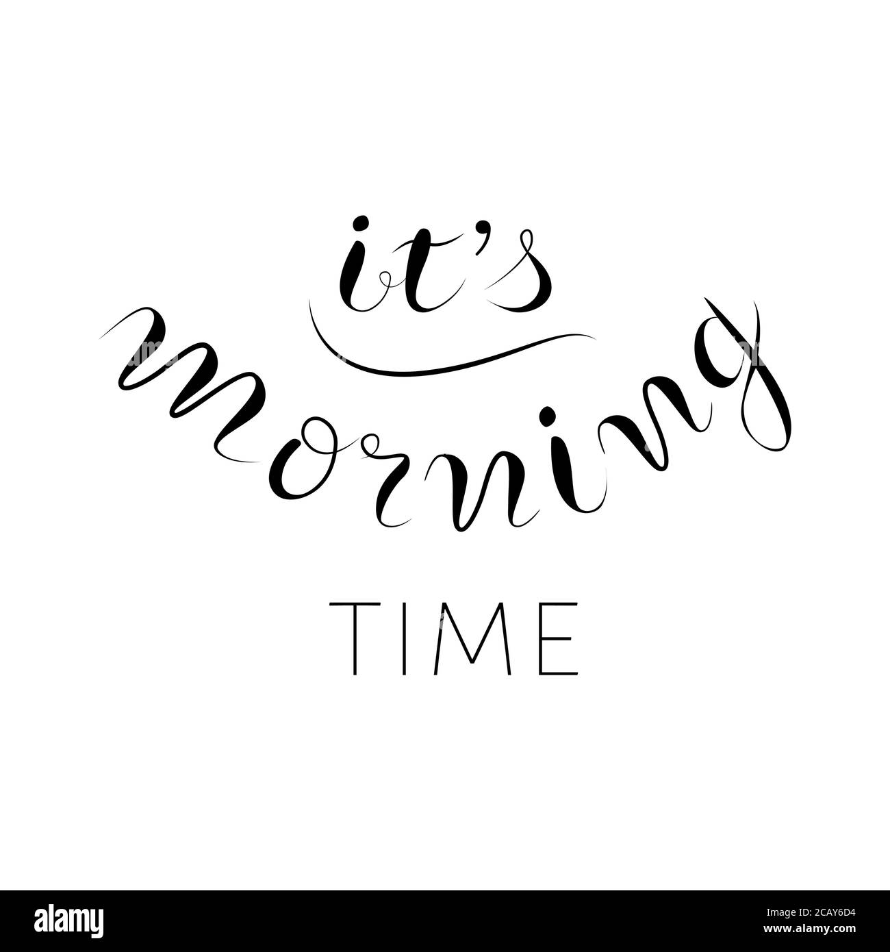 It's morning time lettering, text stock vector illustration Stock ...