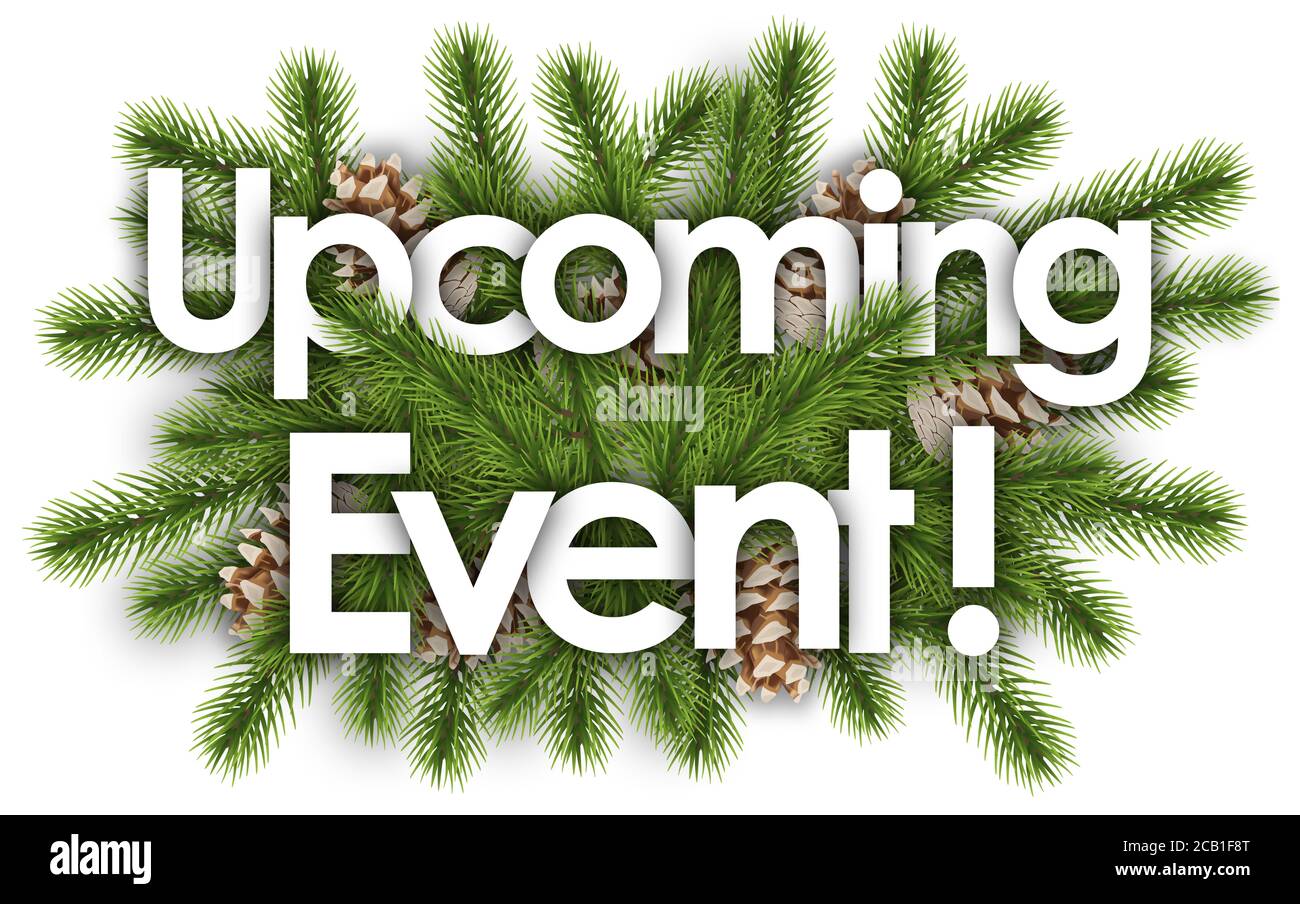 Upcoming Event in christmas background - pine branchs Stock Photo - Alamy