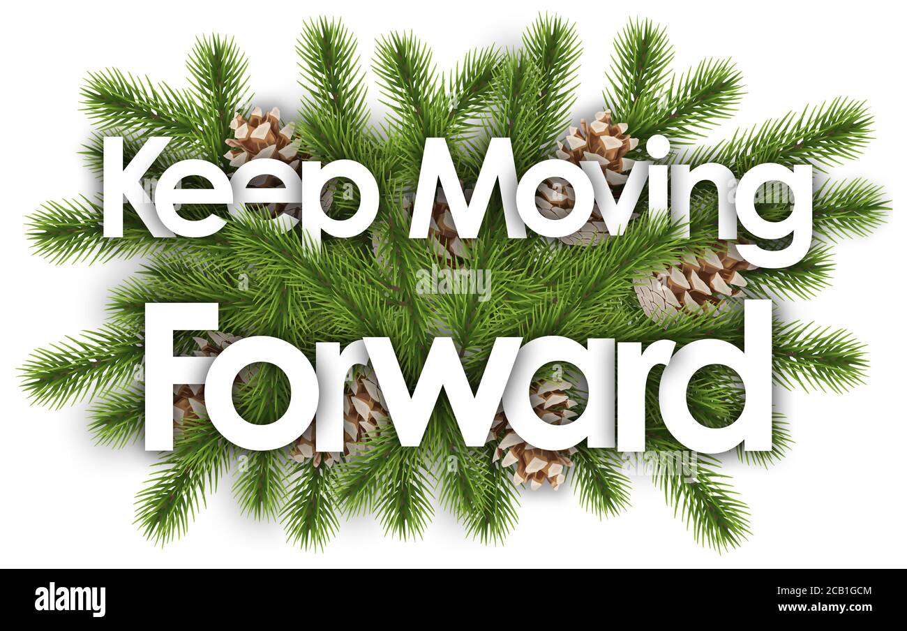 Keep moving forward hi-res stock photography and images - Alamy