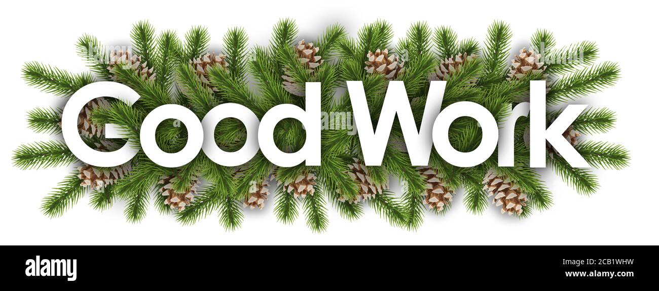 Good work hi-res stock photography and images - Alamy