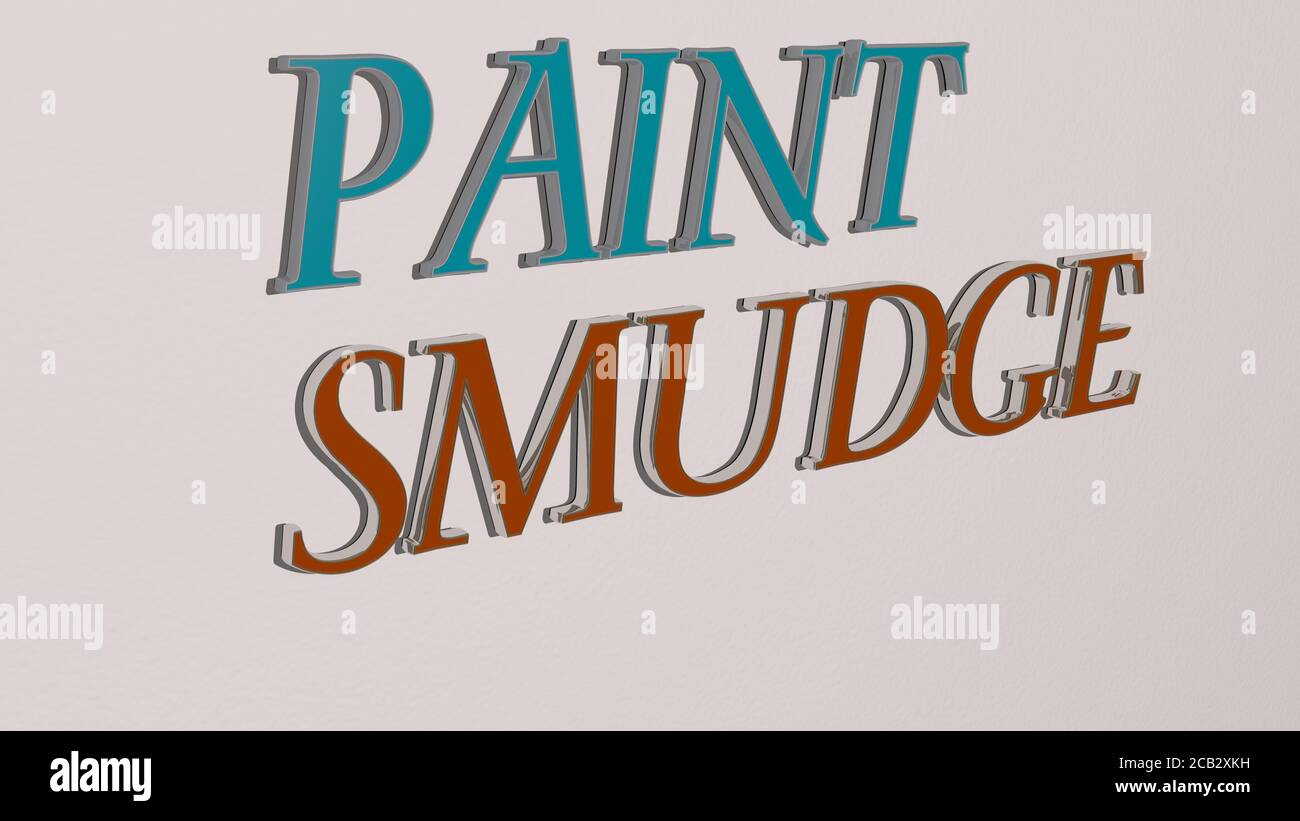 PAINT SMUDGE text on the wall. 3D illustration. background and abstract ...