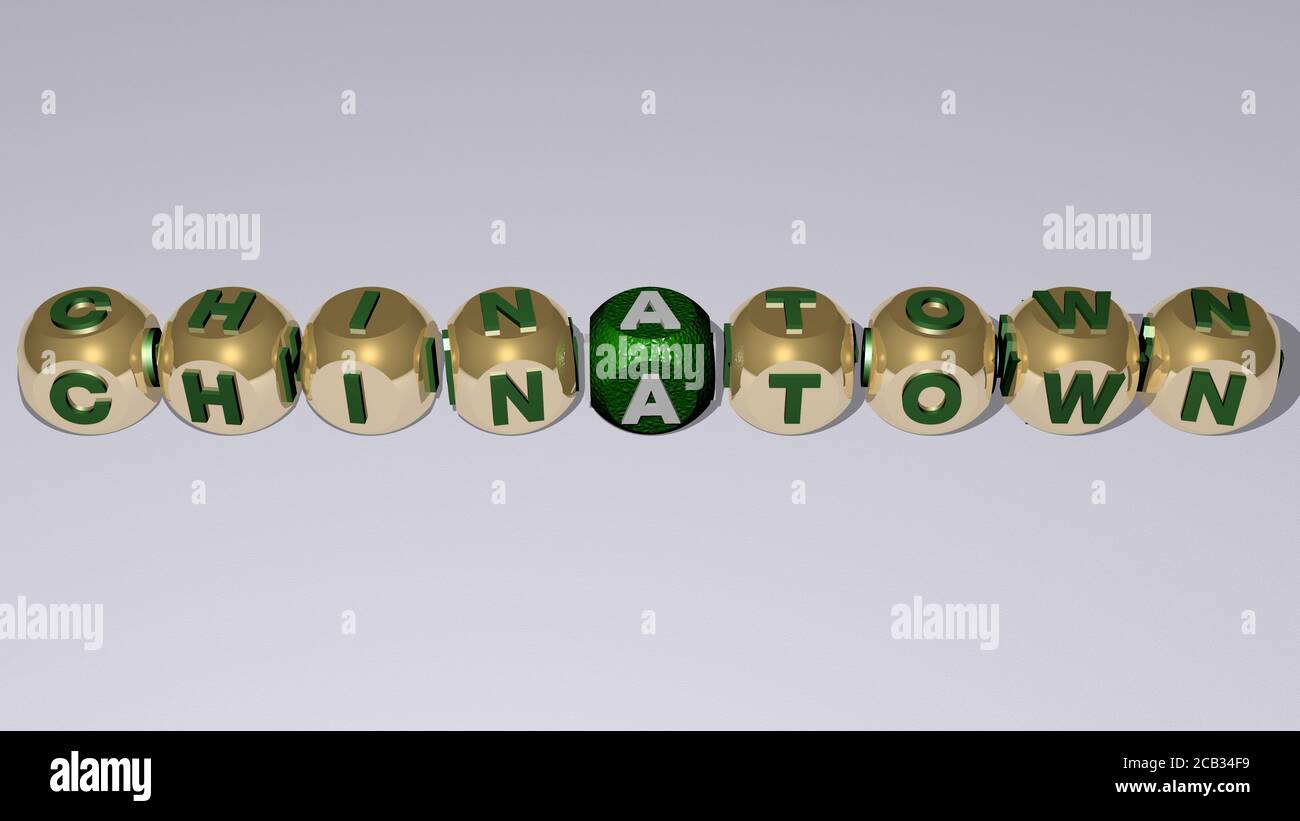 CHINATOWN text by cubic dice letters. 3D illustration. chinese and ...