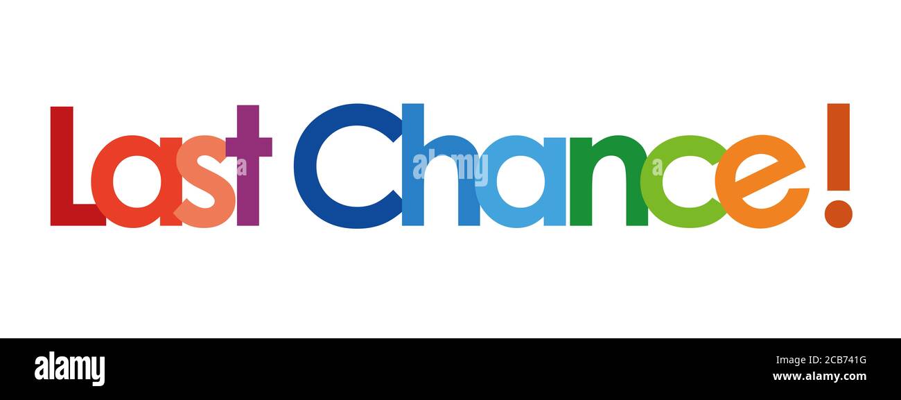 last chance text in white background Stock Photo - Alamy