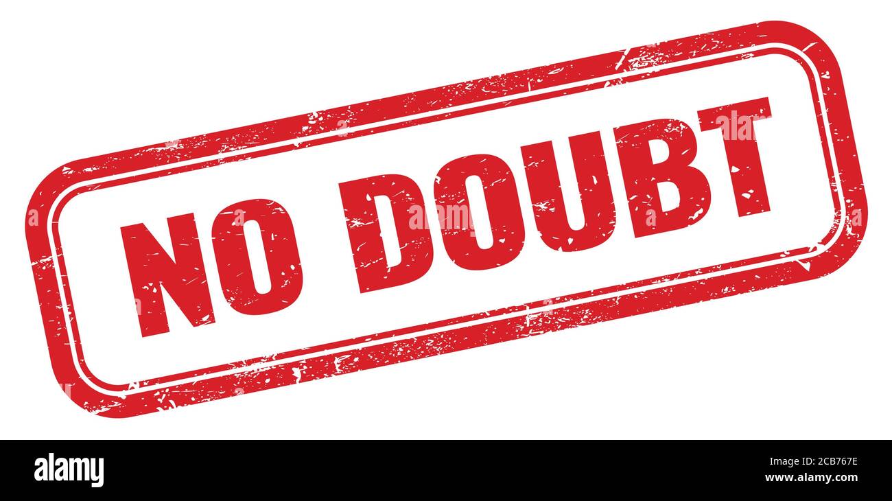 No doubt about this sign hi-res stock photography and images - Alamy