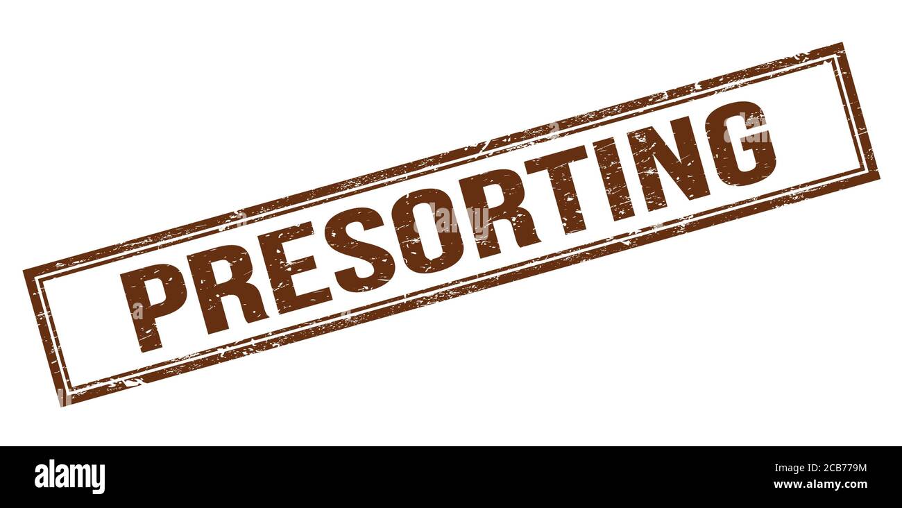 PRESORTING brown grungy rectangle stamp sign Stock Photo - Alamy