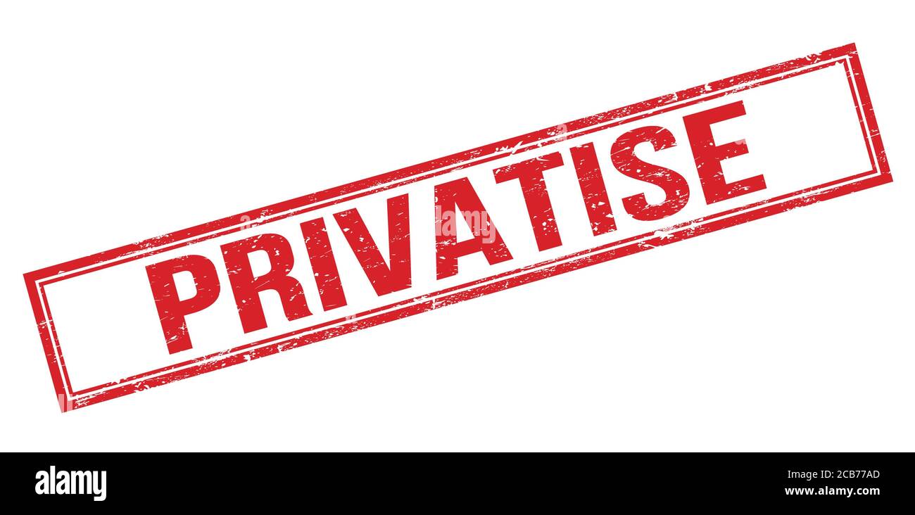 Privatise them hi-res stock photography and images - Alamy