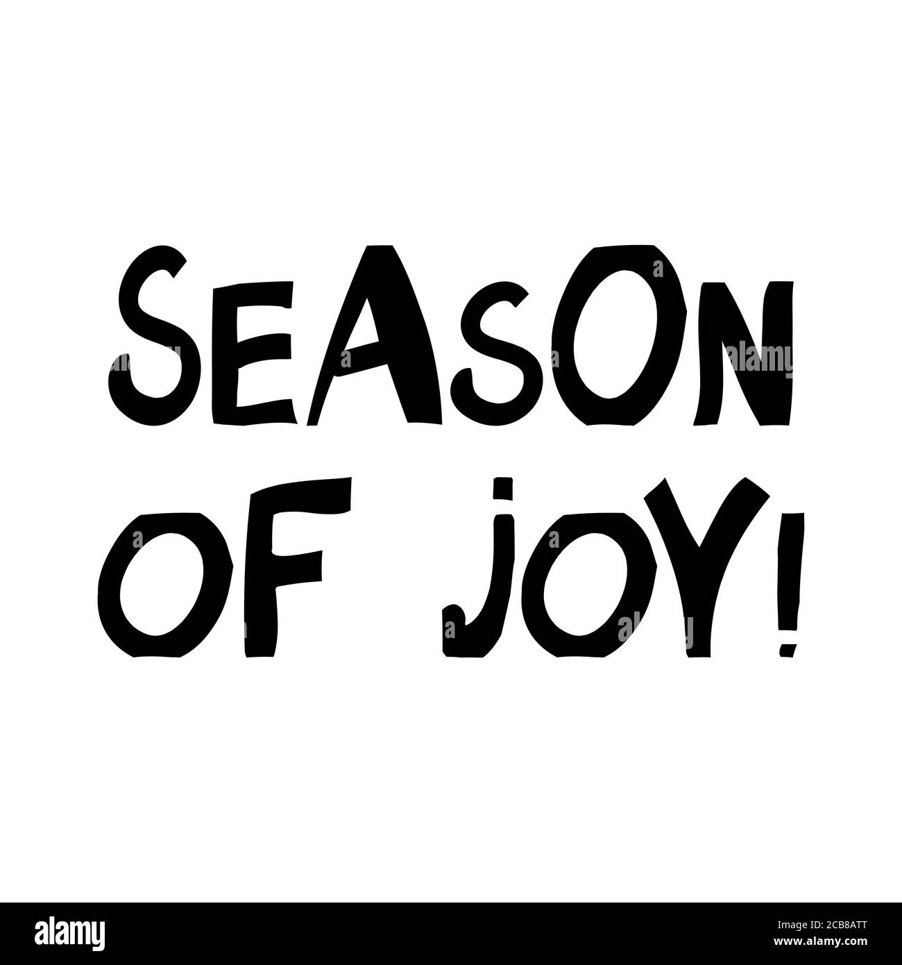 Season of joy. Winter holidays quote. Cute hand drawn lettering in ...