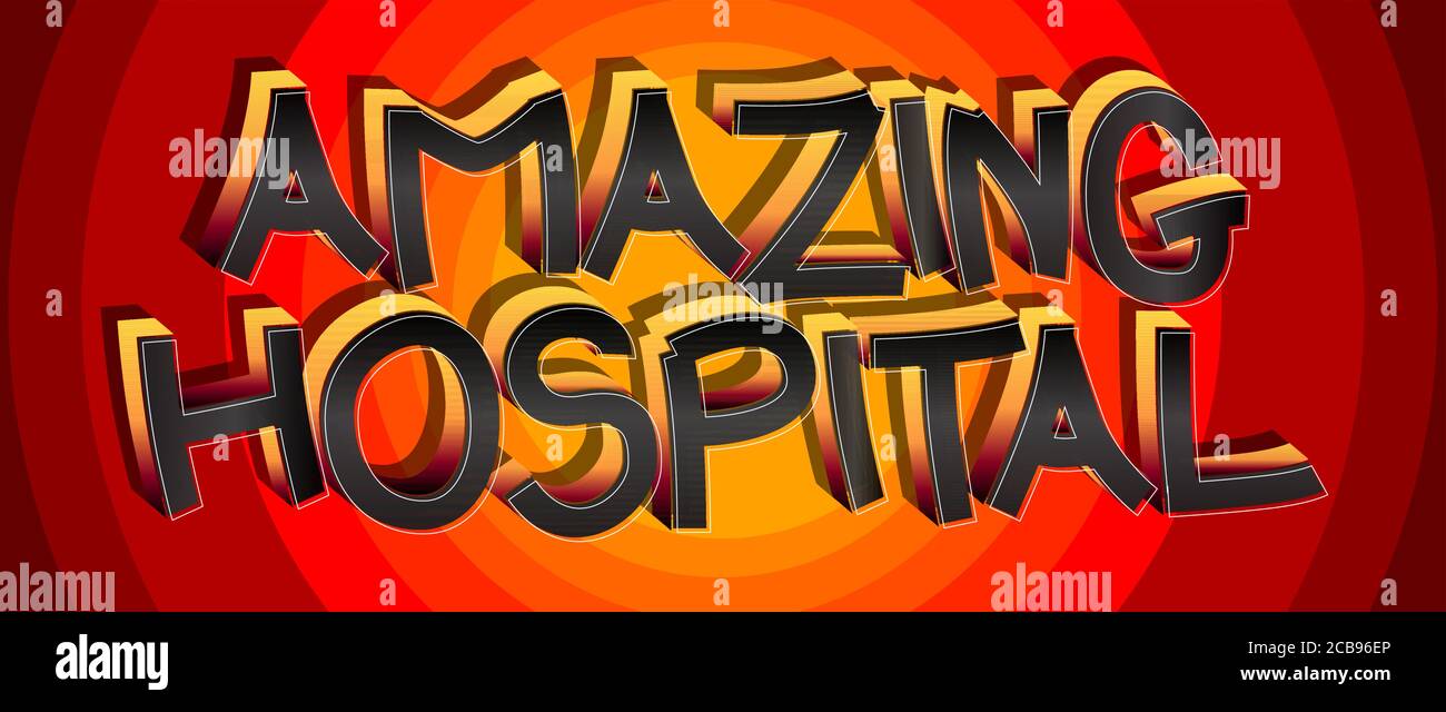 Amazing Hospital Comic book style cartoon words on abstract comics ...