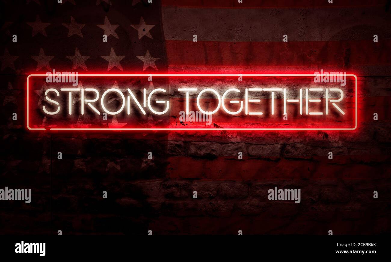 Strong Together On Grunge Brick Wall Pop Art Neon Sign With American ...
