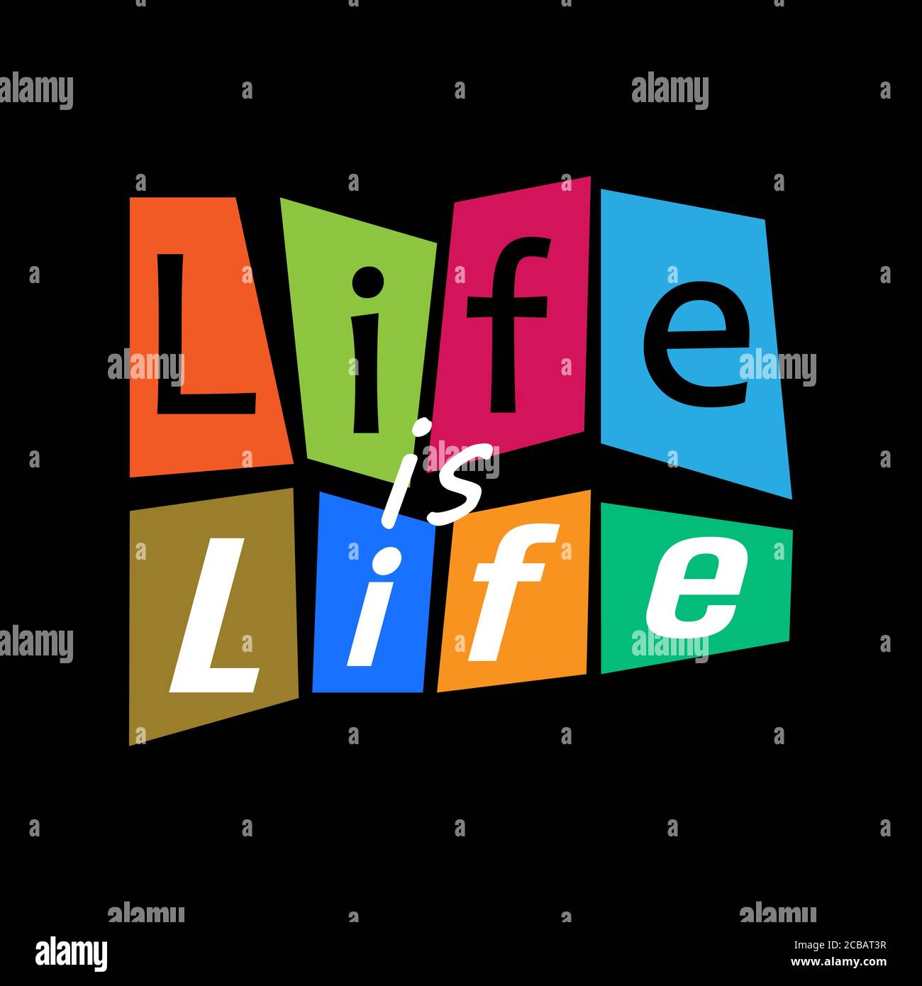 Life is Life. Creative lettering for design and creative design. Vector ...