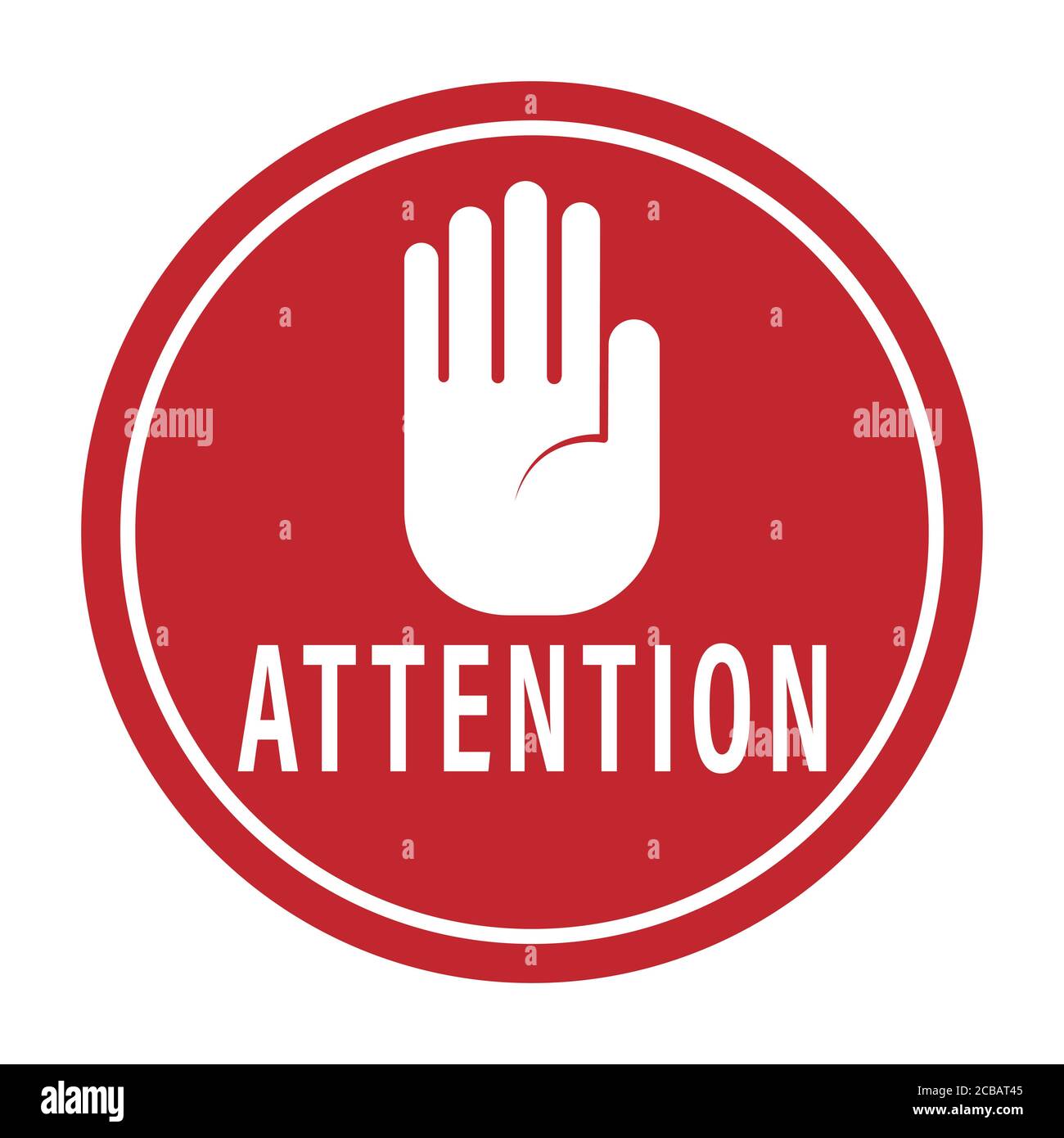 A round sign with an open palm raised and the words ATTENTION. Vector ...