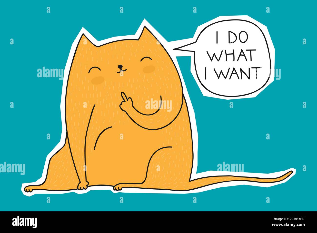 Orange cartoon cat saying I do what I want Stock Photo - Alamy