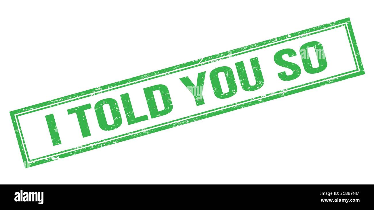 I told you so stamp hi-res stock photography and images - Alamy