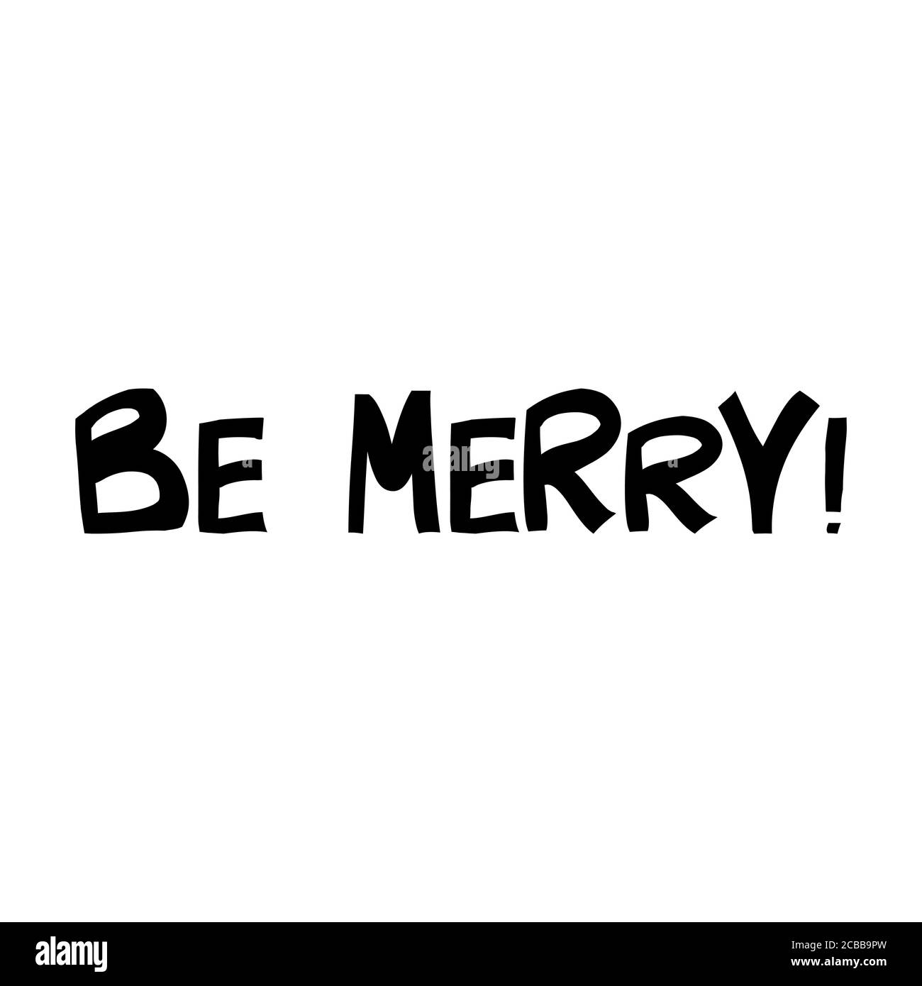 Be merry. Cute hand drawn lettering in modern scandinavian style ...