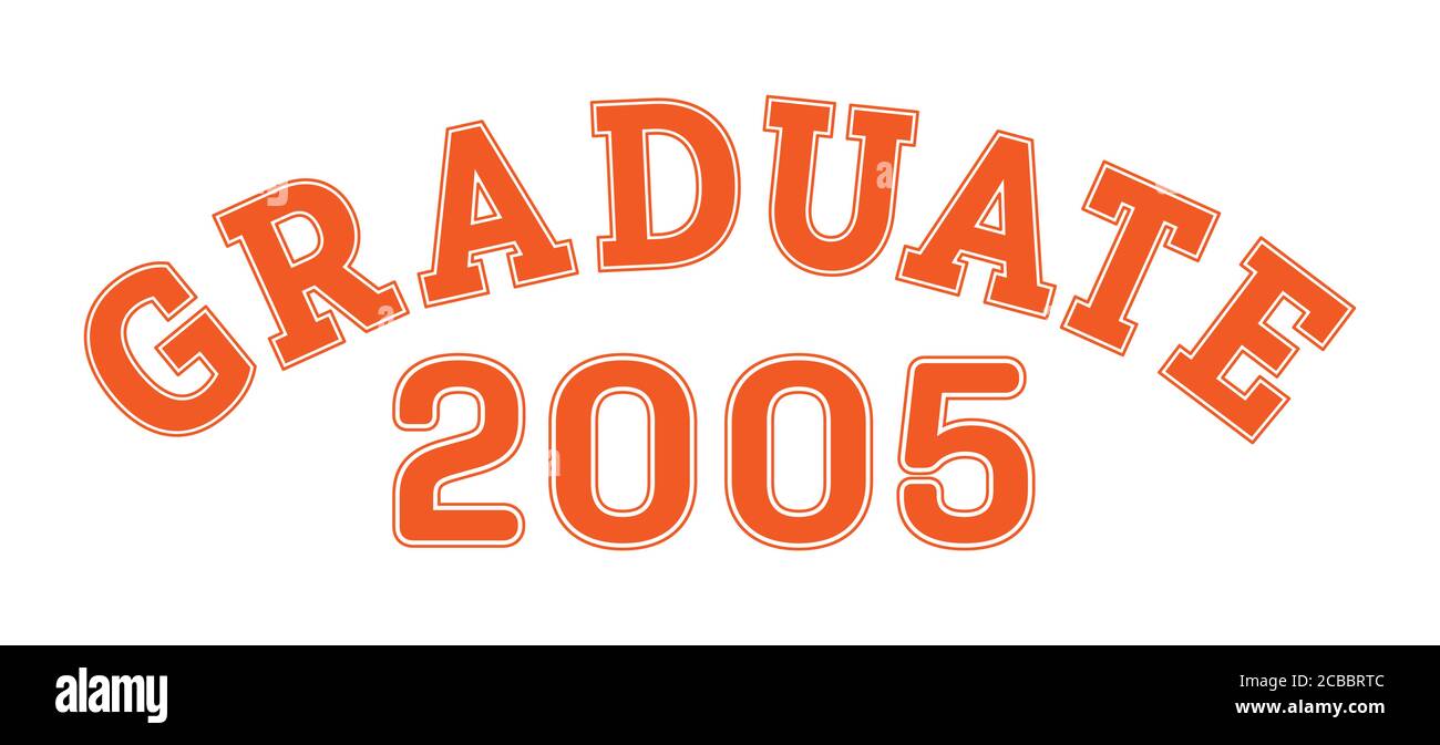 Graduated in 2005. Lettering for a senior class, reunion, or special ...