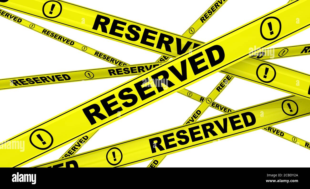 Reserved. Yellow warning tapes with black text RESERVED. Isolated. 3D ...