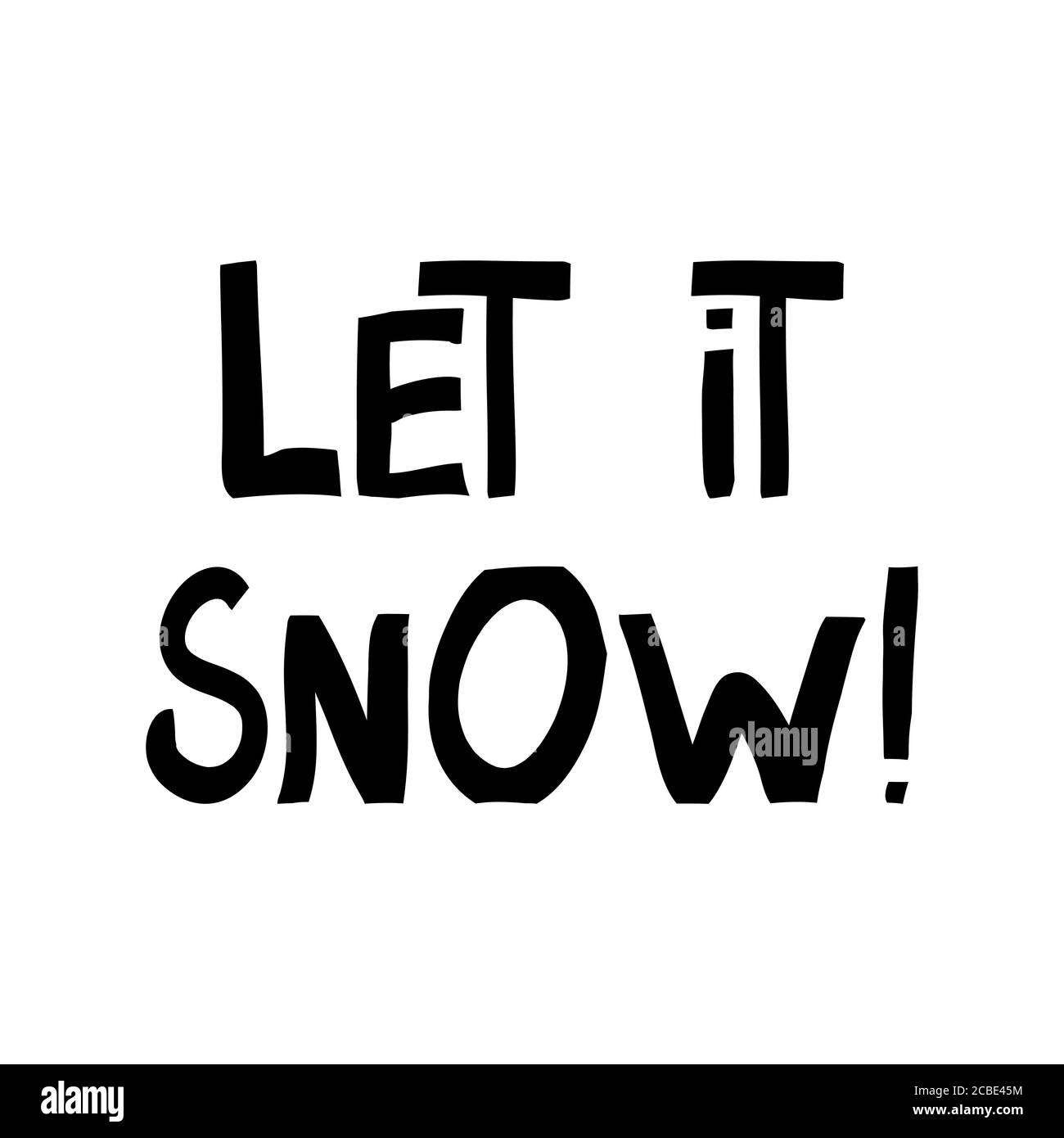 Let it snow. Winter quote. Cute hand drawn lettering in modern ...