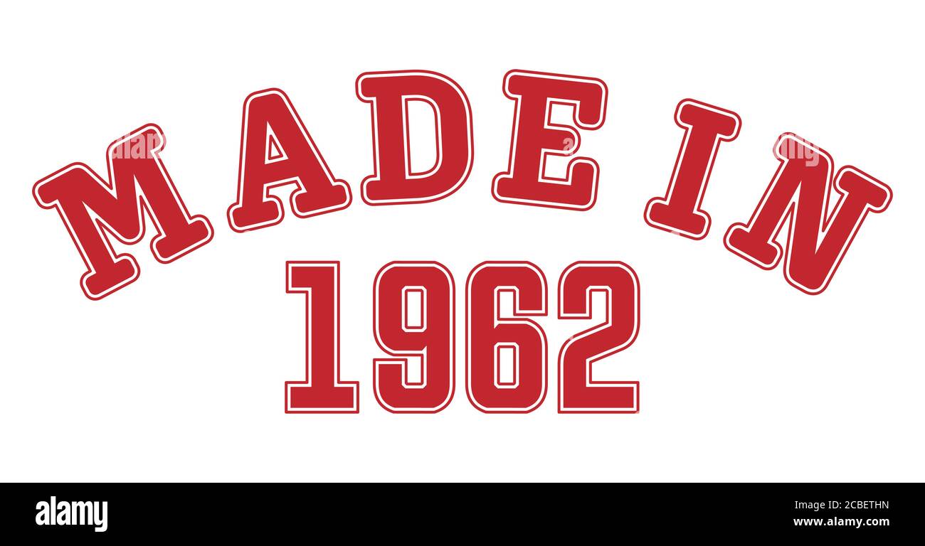 MADE IN 1962. Lettering of the year of birth or a special event for ...