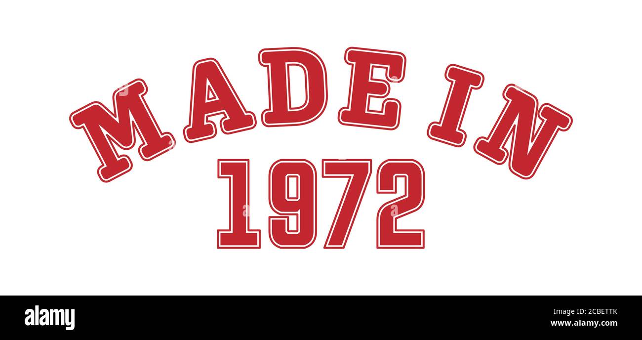 MADE IN 1972. Lettering of the year of birth or a special event for ...