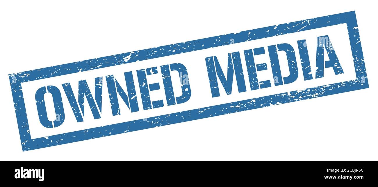 OWNED MEDIA blue grungy rectangle stamp sign Stock Photo - Alamy
