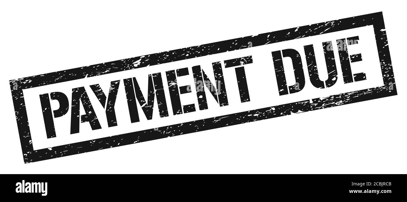 PAYMENT DUE black grungy rectangle stamp sign Stock Photo - Alamy