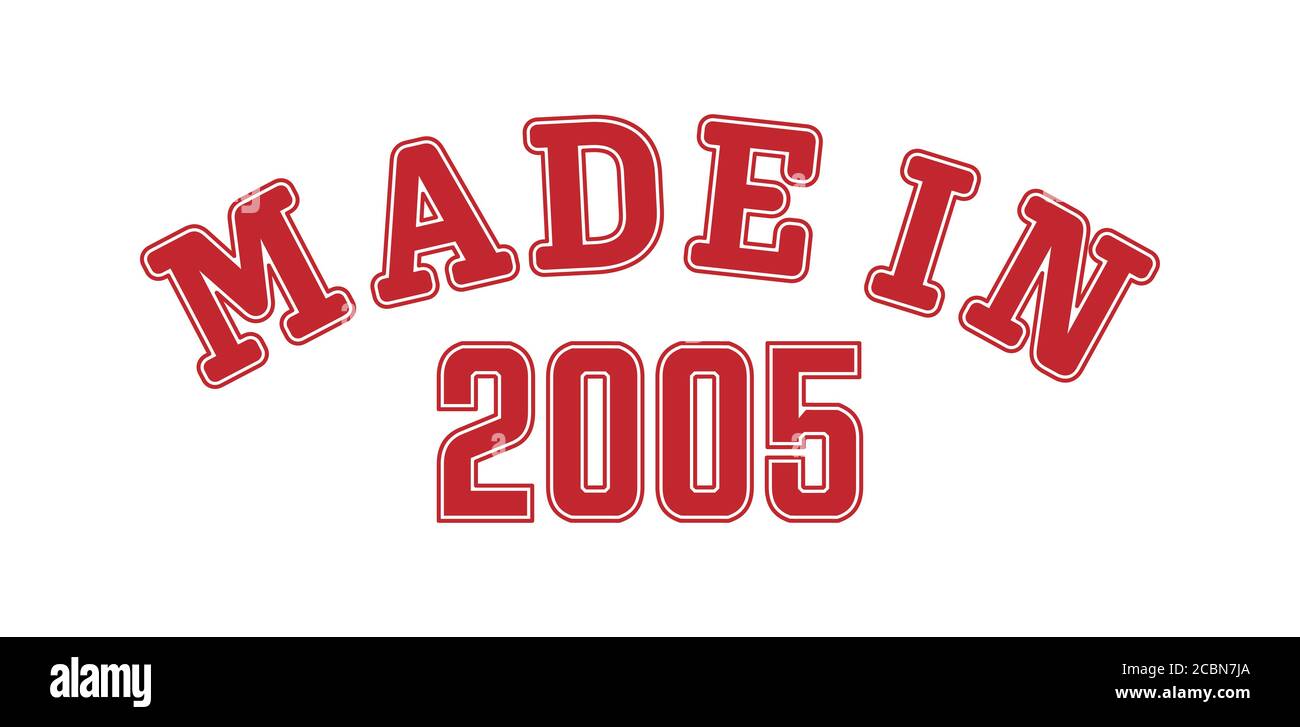 MADE IN 2005. Lettering of the year of birth or a special event for ...