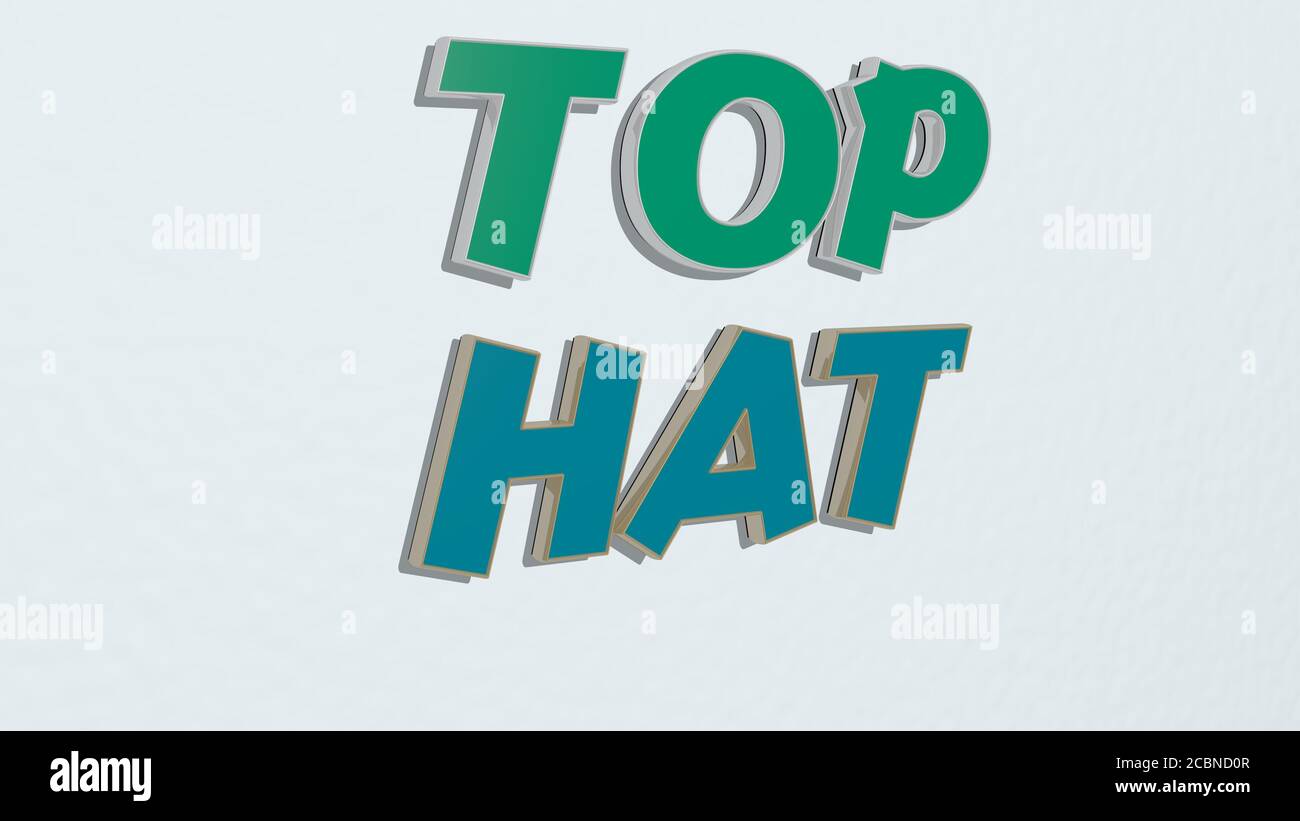 TOP HAT text on the wall, 3D illustration for view and background Stock ...