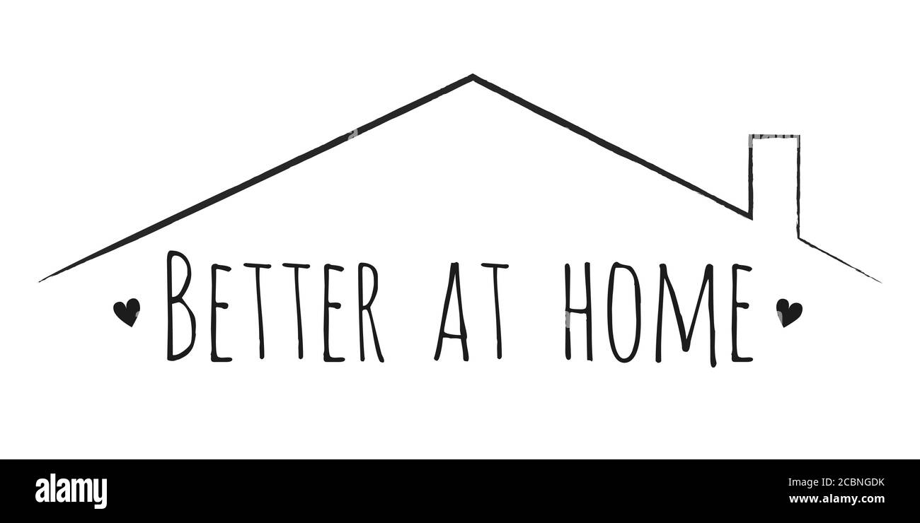 Better at home lettering in doodle style for self quarantine time ...