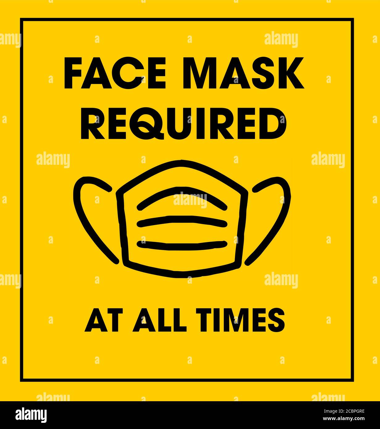 Face mask required at all times cautionary sign with face mask icon ...