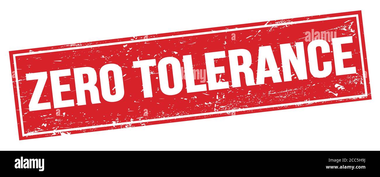 ZERO TOLERANCE text on red grungy rectangle stamp sign Stock Photo - Alamy