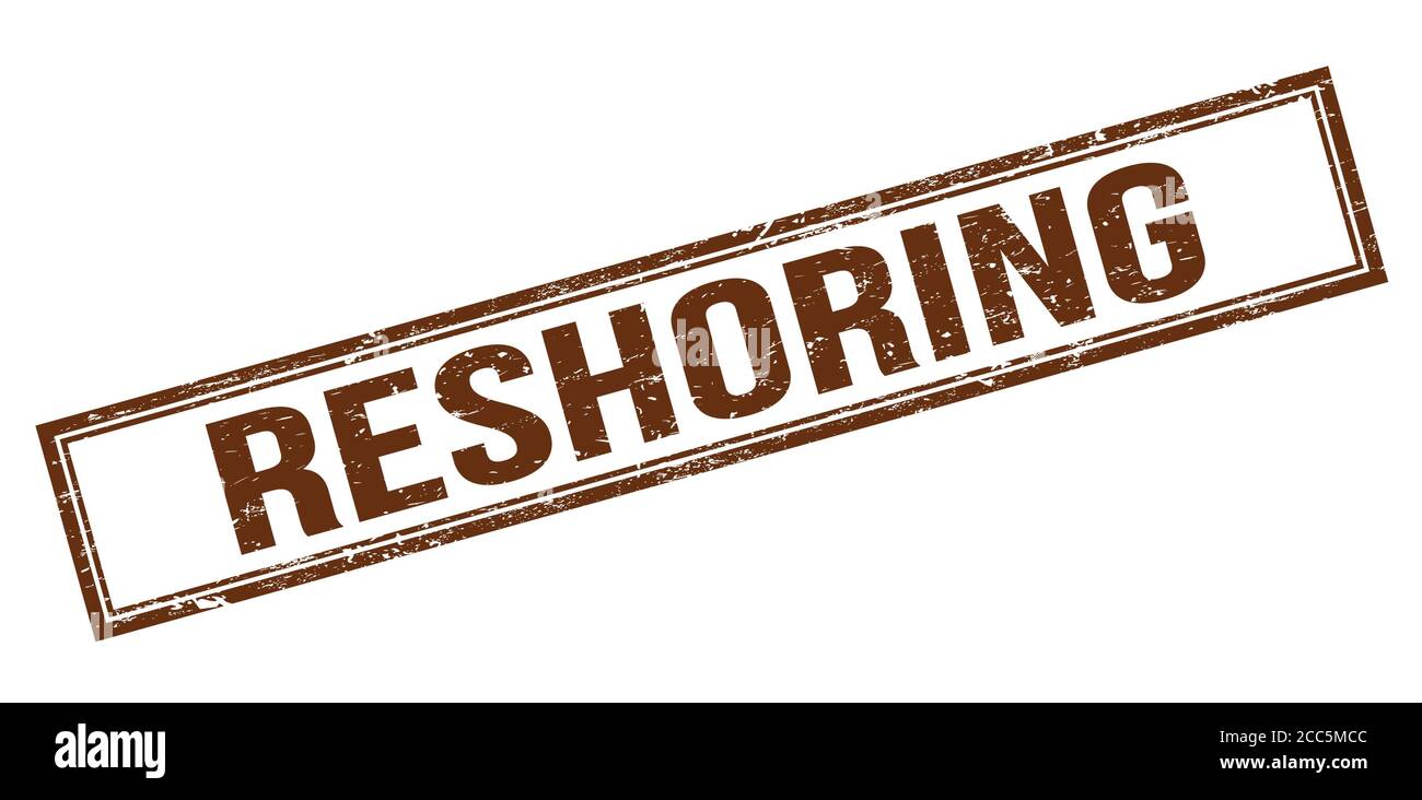 RESHORING brown grungy rectangle stamp sign Stock Photo - Alamy