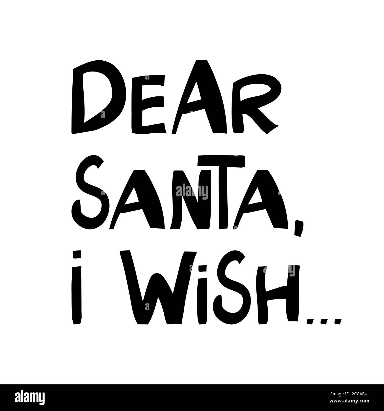 Dear Santa, I wish. Winter holidays quote. Cute hand drawn lettering in modern scandinavian ...