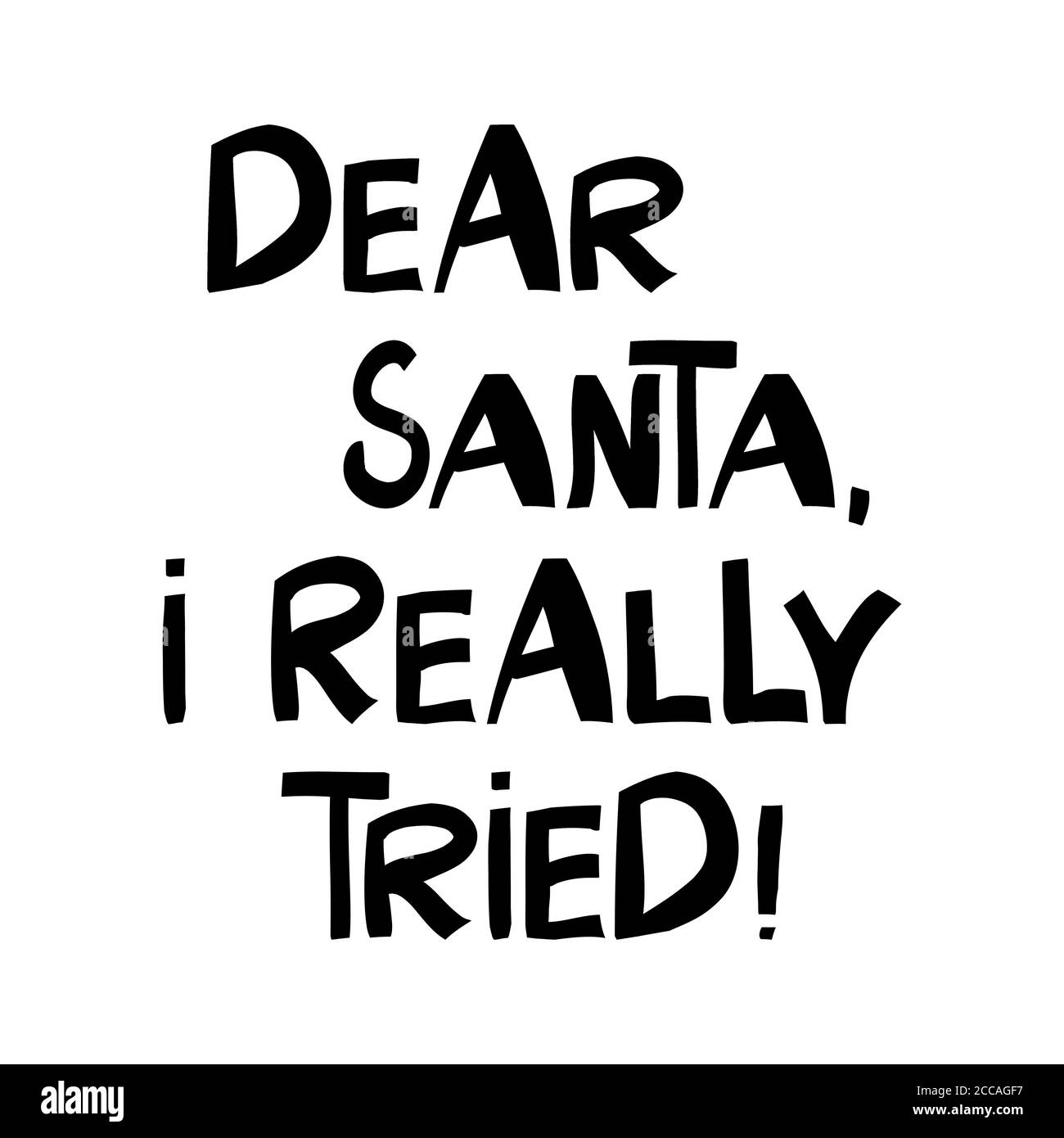 Dear Santa I really tried. Winter holidays quote. Cute hand drawn ...