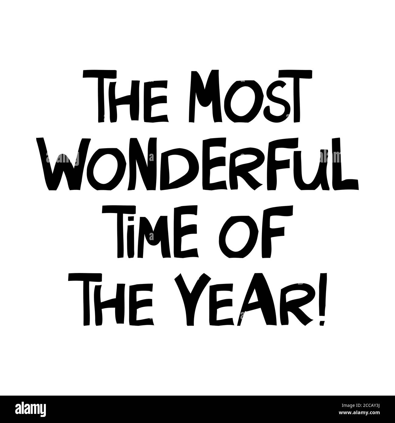 The most wonderful time of the year. Cute hand drawn lettering in ...