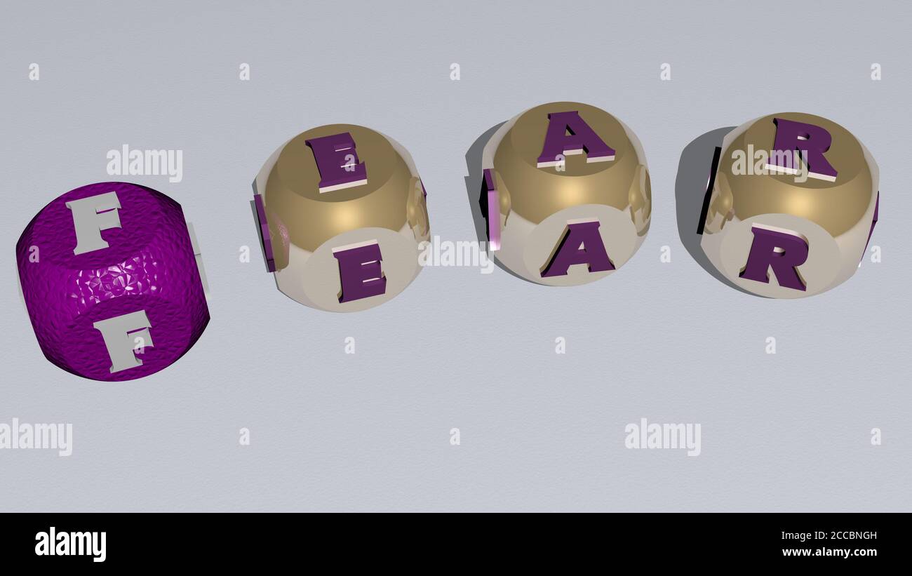 FEAR curved text of cubic dice letters, 3D illustration Stock Photo - Alamy