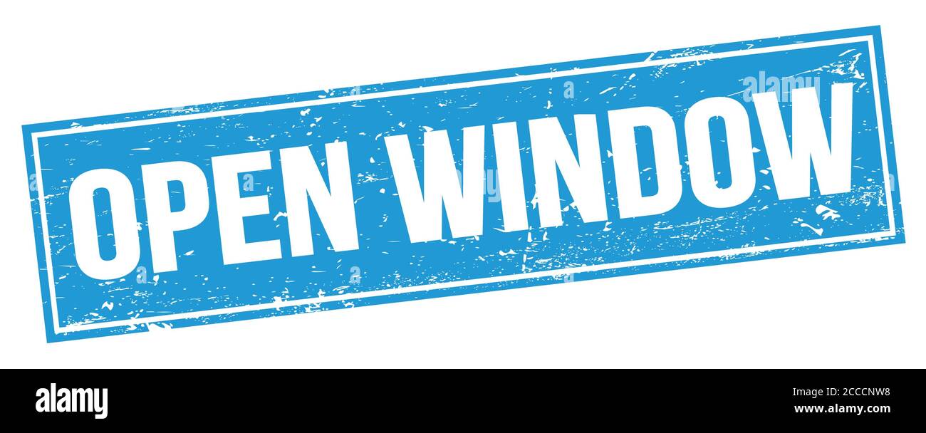 OPEN WINDOW text on blue grungy rectangle stamp sign Stock Photo - Alamy