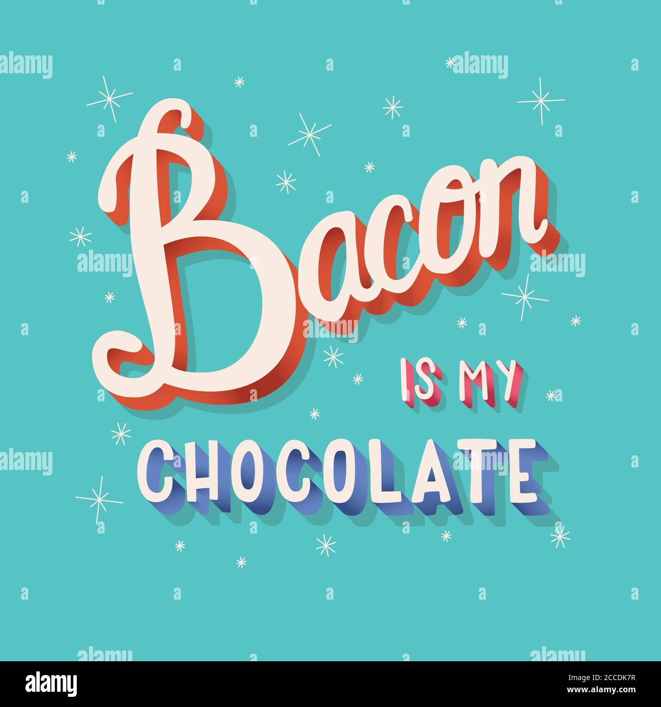 Bacon is my chocolate hand lettering typography modern poster design ...
