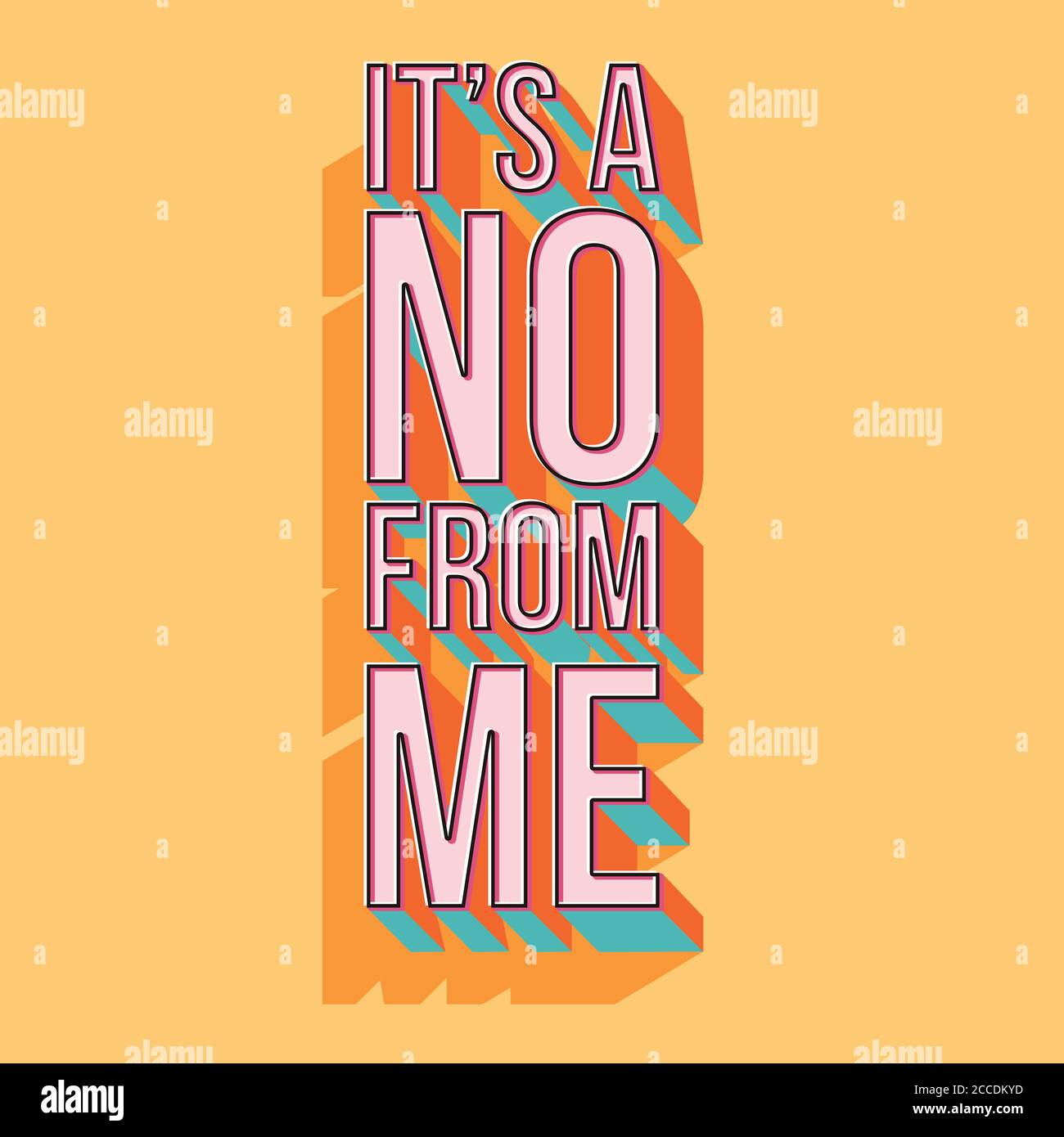 It's a no from me typography modern poster design, vector illustration ...