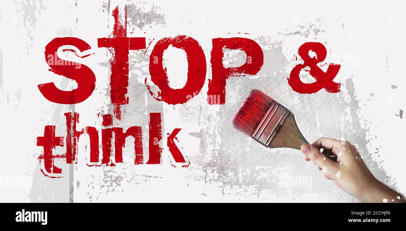 stop and think sign in red with paintbrush. Caution concept Stock Photo ...