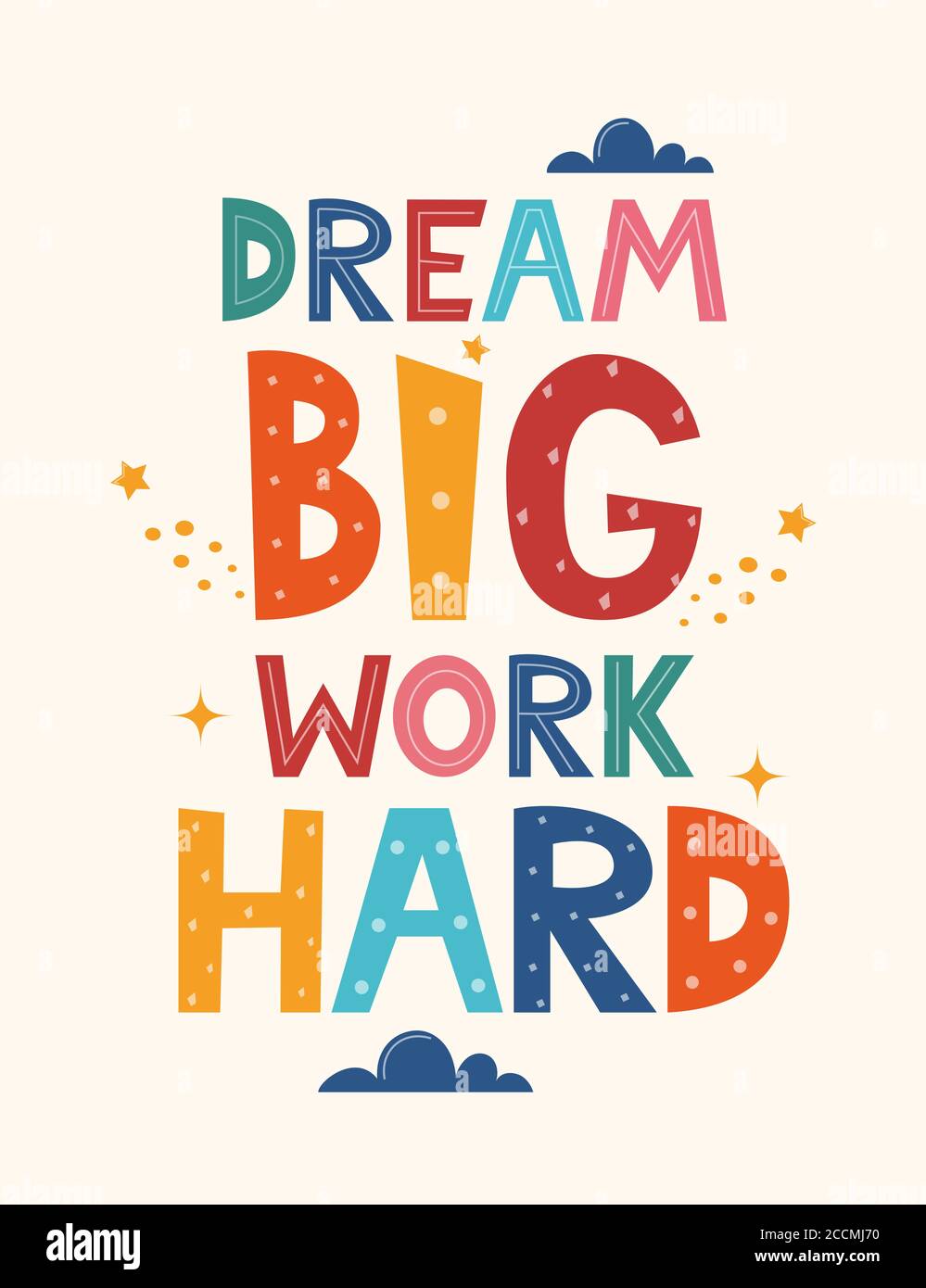 Dream big work hard. Hand drawn motivation lettering phrase for poster ...