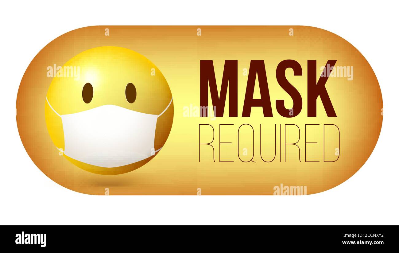 Mask required. Warning sign. Yellow emoji emoticon with medical mask on ...