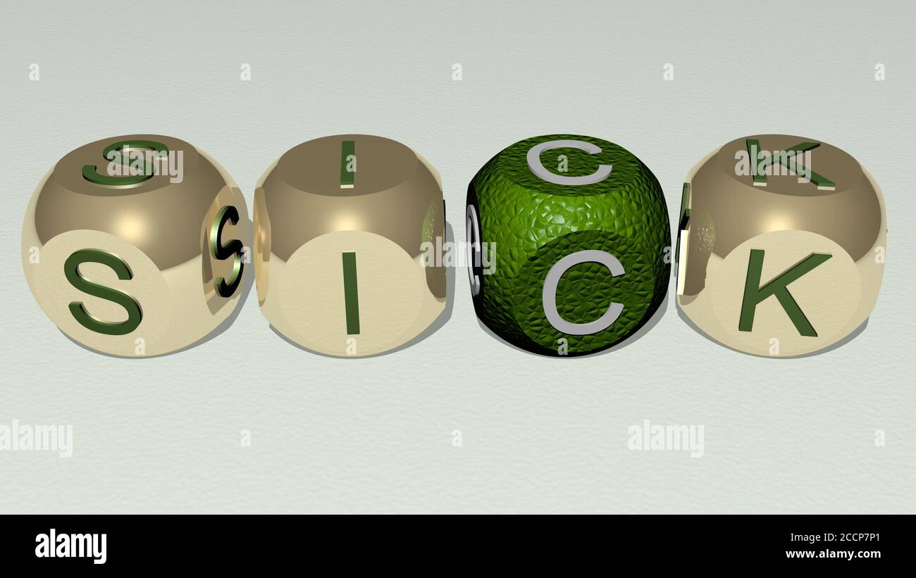 SICK text by cubic dice letters, 3D illustration Stock Photo - Alamy