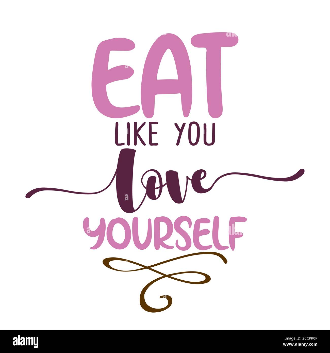 Eat like you love yourself - Hand drawn quote. Fruit color poster. Good ...