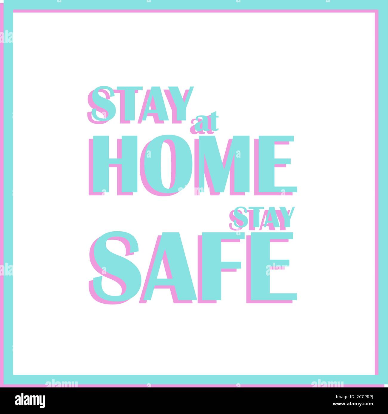 Stay At Home Stay Safe pastel color typographic poster with glitch effect. Vector print on white ...